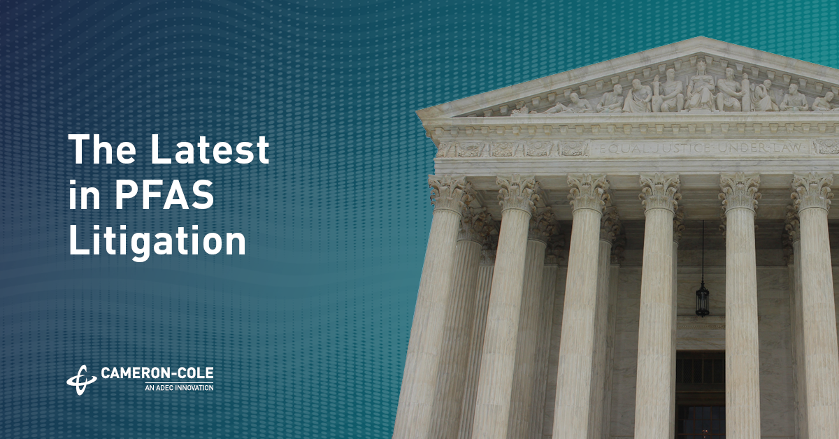 The Latest in PFAS Litigation - Cameron-Cole